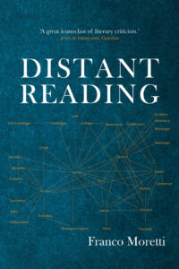 FRANCO MORETTI's "DISTANT READING" - A COMMENT